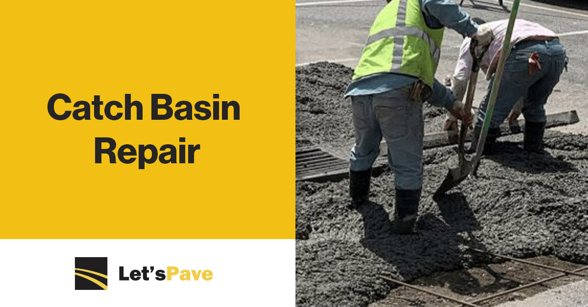 Catch Basin Repair Near You | Let's Pave